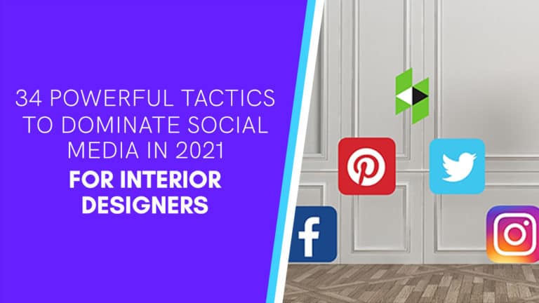 34 Powerful Tactics For Interior Designers To Dominate Social Media in 2023