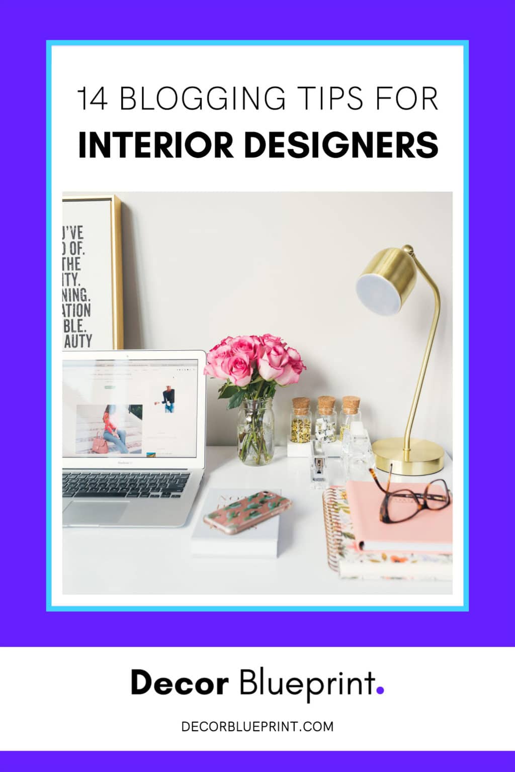 14 Tips For Your Interior Design Blog: Get More Clients From Your Blog