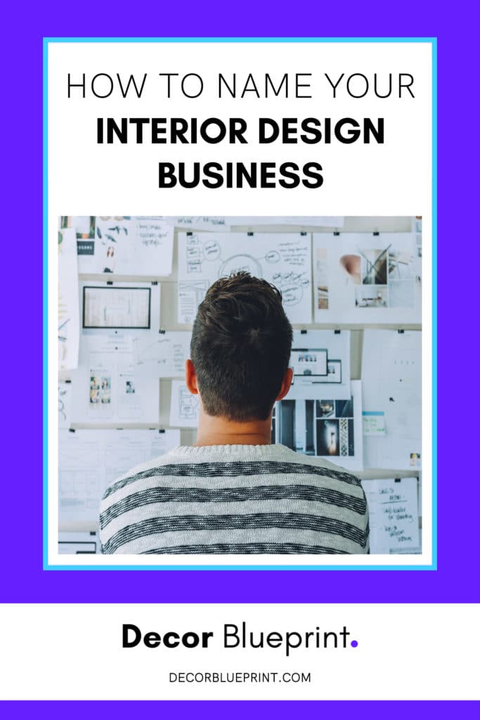 How To Name Your Interior Design Business (12 ideas included)
