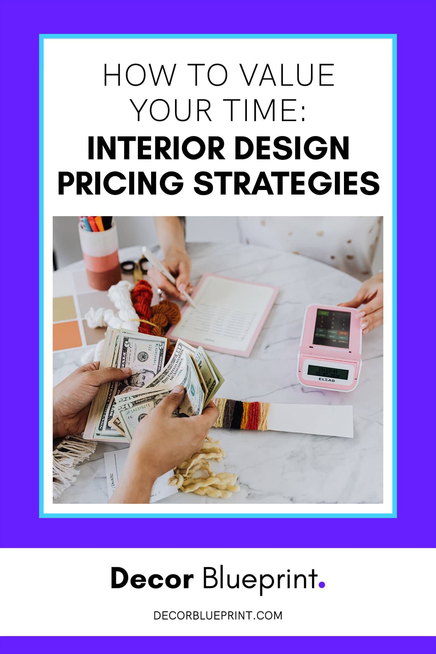 Interior Design Pricing Strategies: Learn How to Value Your Time