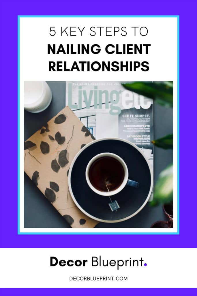 5 Key Steps To Nailing Client Relationships