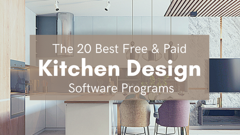 The 21 Best Free & Paid Kitchen Design Software for 2023